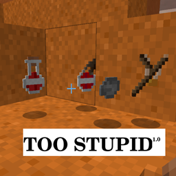 Too Stupid - Minecraft Mods - CurseForge