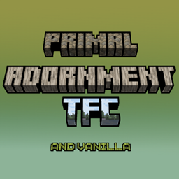Primal adornment TFC - Files - Minecraft Mods - CurseForge