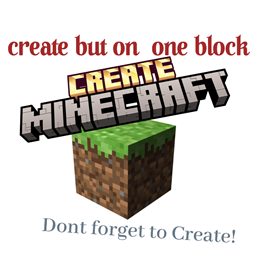 Create But on One Block - File - Minecraft Modpacks - CurseForge