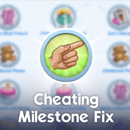 Cheating Milestone Fix - The Sims 4 Mods - CurseForge