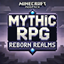Mythic RPG : Reborn Realms - Minecraft Modpacks - CurseForge