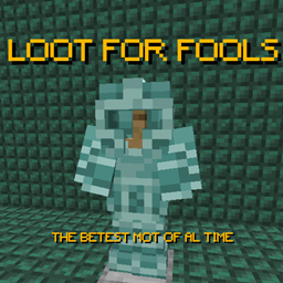 Loot For Fools - File - Minecraft Mods - CurseForge