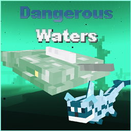 Dangerous Waters - Minecraft Mods - CurseForge