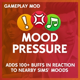 Mood Pressure - The Sims 4 Mods - CurseForge