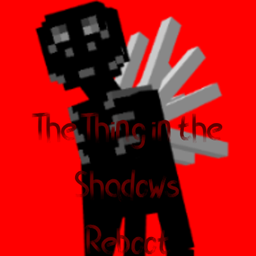 The Thing In the Shadows Reboot - Minecraft Addons - CurseForge