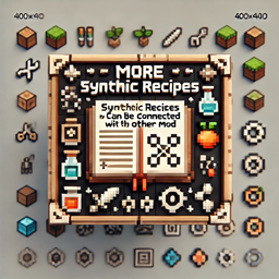 More synthetic recipes[Can be connected to other mod] - File ...