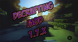 Decrafting Mod 1.7.x - Minecraft Mods - CurseForge