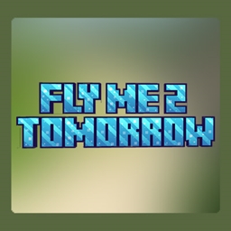 Fly Me 2 Tomorrow - Minecraft Mods - CurseForge