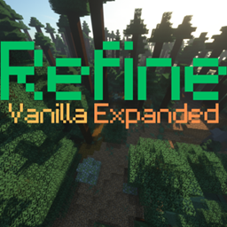 Refine: Vanilla Expanded - Minecraft Modpacks - CurseForge