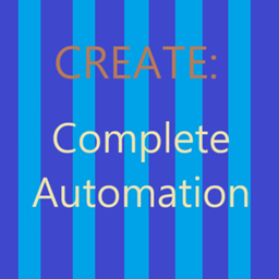 Create: Complete Automation - Minecraft Mods - CurseForge