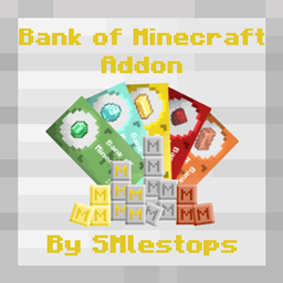 Bank of Minecraft - Files - Minecraft Bedrock Addons - CurseForge
