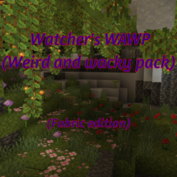 Watcher's WAWP (Weird and wacky pack) - Minecraft Modpacks - CurseForge