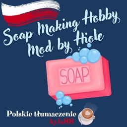 Soap Making Hobby Mod by Hiole (Hiole’s Corner) - Polish Translation ...