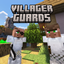 Villager Guards (Fabric/Forge/NeoForge/Quilt) - File - Minecraft Mods ...