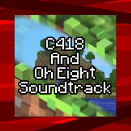 C418 and Oh Eight Music Augment - Minecraft Bedrock Addons - CurseForge