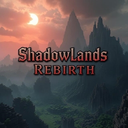 Shadowlands Rebirth - Files - Minecraft Modpacks - CurseForge