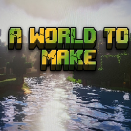 A World To Make - Minecraft Modpacks - CurseForge