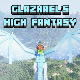 Glazhael's High Fantasy Pack - Minecraft Modpacks - CurseForge