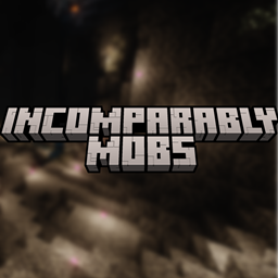 Incomparably Mobs - Minecraft Mods - CurseForge