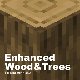 Enhanced Wood&Trees - Files - Minecraft Resource Packs - CurseForge