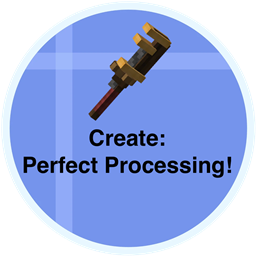 Create: Perfect Processing - Minecraft Mods - CurseForge