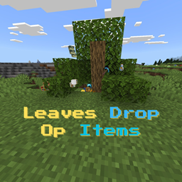 Leaves Drop Op Item - Files - Minecraft Bedrock Addons - CurseForge