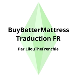 Buy A Better Mattress - TRADUCTION FR - The Sims 4 Translations ...
