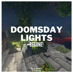 Doomsday Lights Begone! - Minecraft Mods - CurseForge