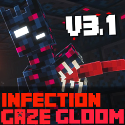 Infection Gaze Gloom V3.1 - Minecraft Bedrock Addons - CurseForge