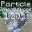 Particle Interactions Forgified - Minecraft Mods - CurseForge