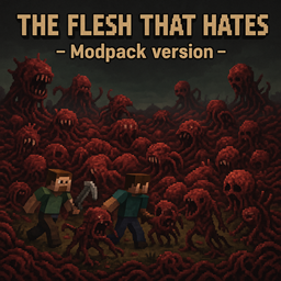 The Flesh That Hates - Unofficial - Minecraft Modpacks - CurseForge