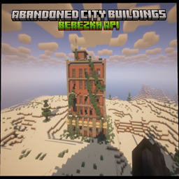 Berezka API for Abandoned city buildings - Minecraft Mods - CurseForge