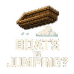 Boats Is Jumping? - Files - Minecraft Mods - CurseForge