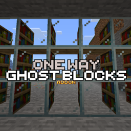 One-Way Ghost Blocks - File - Minecraft Bedrock Addons - CurseForge
