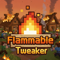 Flammable Tweaker - Files - Minecraft Mods - CurseForge