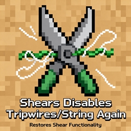 Shears Disables Tripwires/String Again - Minecraft Mods - CurseForge