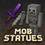 Better: Mob Statues - Minecraft Mods - CurseForge