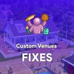 Custom Venues Fixes - File - The Sims 4 Mods - CurseForge