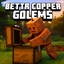 Better Copper Golems - Minecraft Bedrock Addons - CurseForge