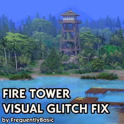 [Obsolete] Fire Tower Visual Glitch Fix - The Sims 4 Mods - CurseForge