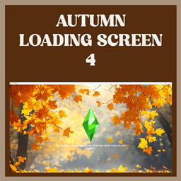 Autumn Loading Screen 4 - 2025 - The Sims 4 Mods - CurseForge