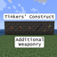 Tinkers' Construct: Additional Weaponry - Minecraft Mods - CurseForge