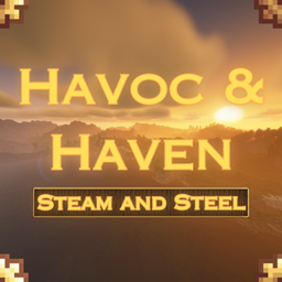 Havoc & Haven - Steam and Steel - File - Minecraft Modpacks - CurseForge