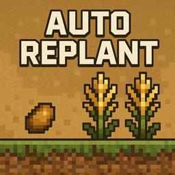 Auto Replant – Instant Crop Replanting - Minecraft Mods - CurseForge