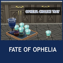 Fate of Ophelia Chalice - The Sims 4 Mods - CurseForge