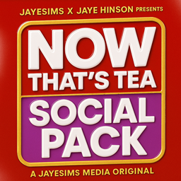 JayESims x Jaye Hinson Presents… NOW THAT’S TEA — SOCIAL PACK - JayESimsXJayEHinson_NowThatsTea ...