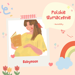 Babymoon | Polish Translation - Babymoon (Polish translation by ...