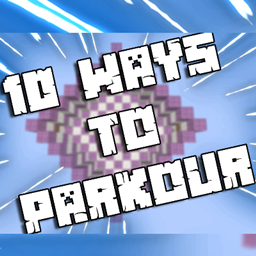 Install Awesome 10 Ways To Parkour - Minecraft Mods & Modpacks - CurseForge