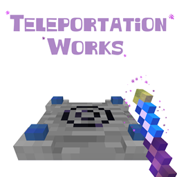 Teleportation Works - Minecraft Mods - CurseForge