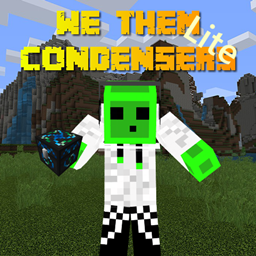 We Them Condensers Lite - Files - Minecraft Modpacks - CurseForge